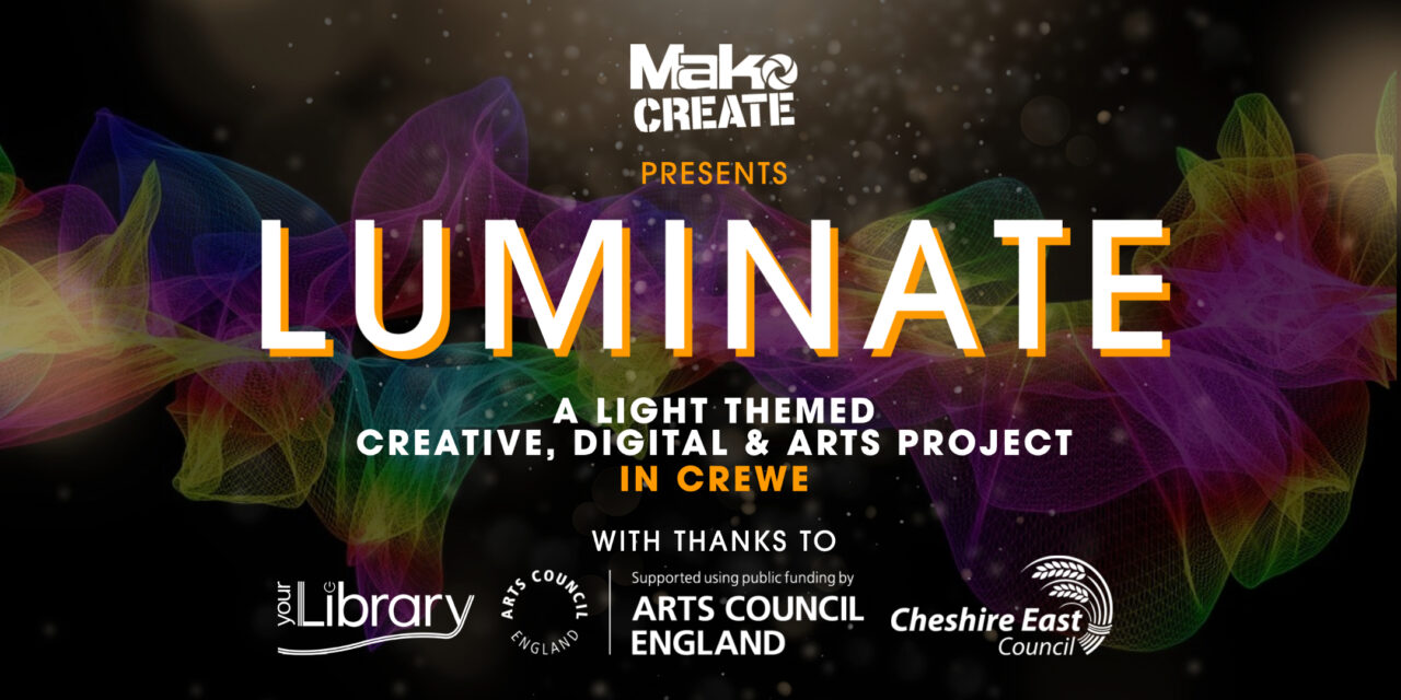 Luminate - Working with Light in Crewe - Mako Create